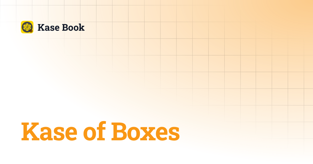 Kase of Boxes | Kase Book